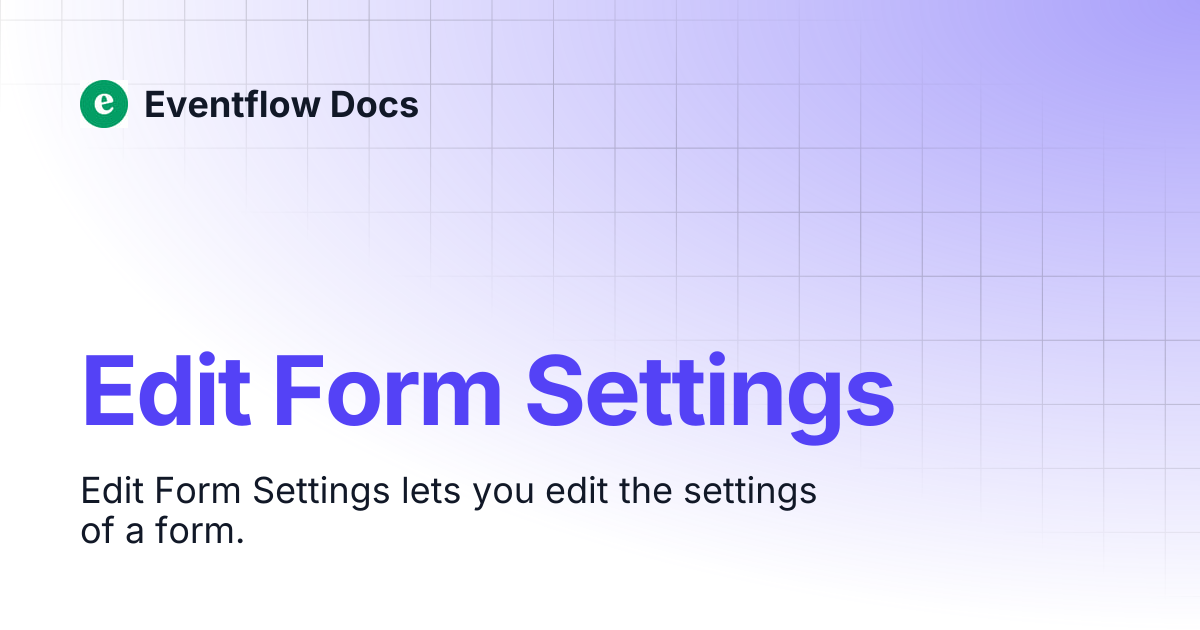 Edit Form Settings | Eventflow Docs